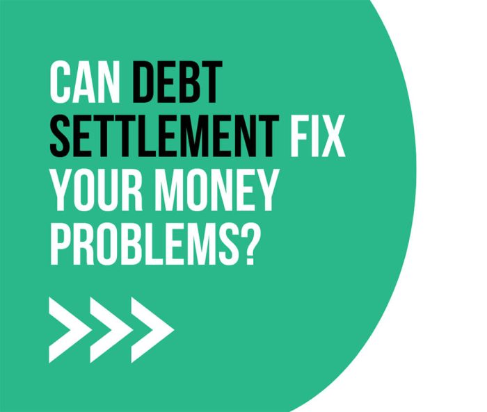 Can Debt Settlement Fix Your Money Problems?
